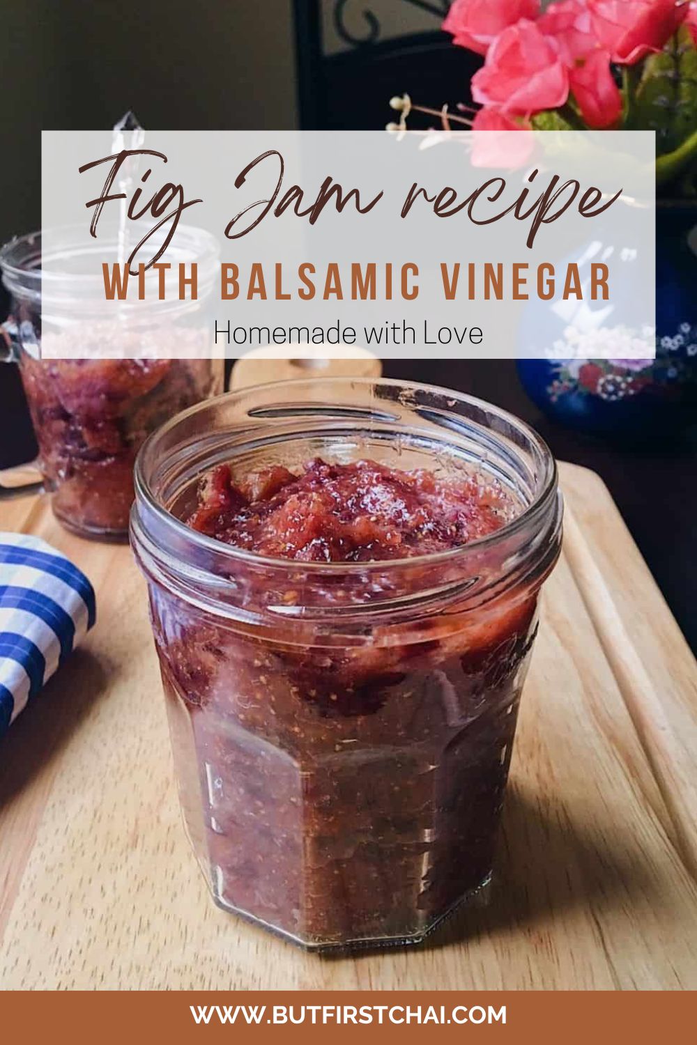Balsamic Fig Jam Recipe | butfirstchai.com