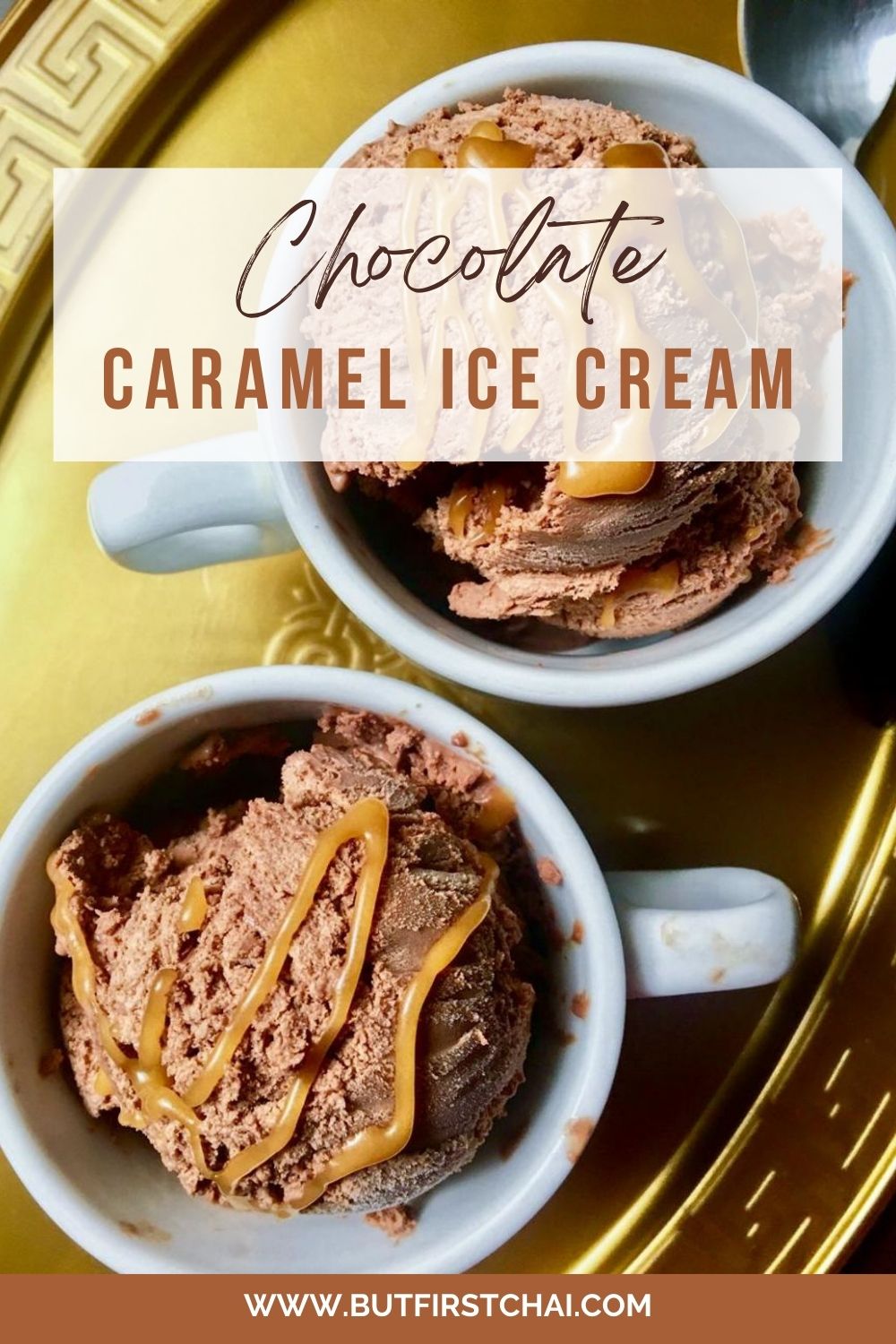 Chocolate Caramel Ice Cream | butfirstchai.com